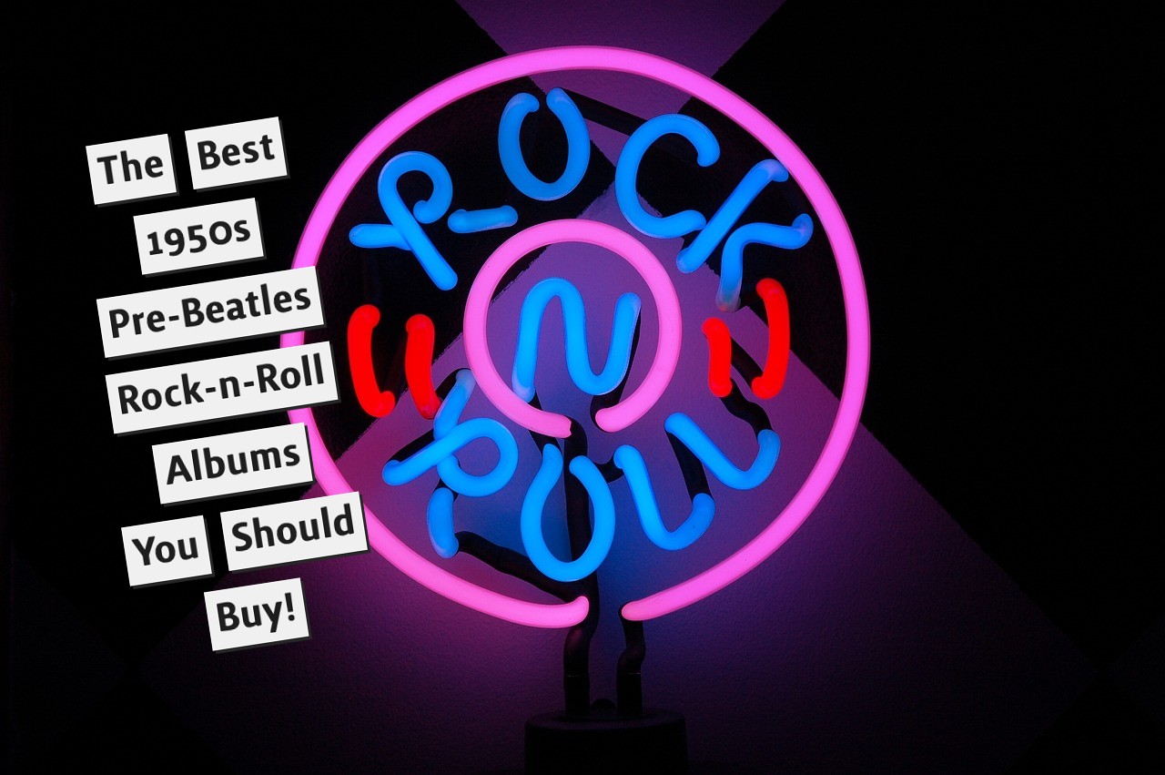 The Best 1950s Pre-Beatles Rock-n-Roll Albums You Should Buy - Content Bash
