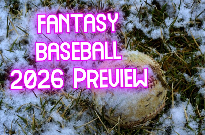 Fantasy Baseball 2026 Preview Draft Strategy How I Rank Players